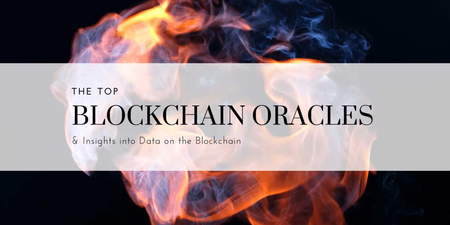 Top 10 Blockchain Oracles Which Oracles Are Dominating The Market